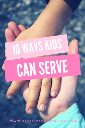 10 Ways Kids Can Help - Pint-sized Blessings